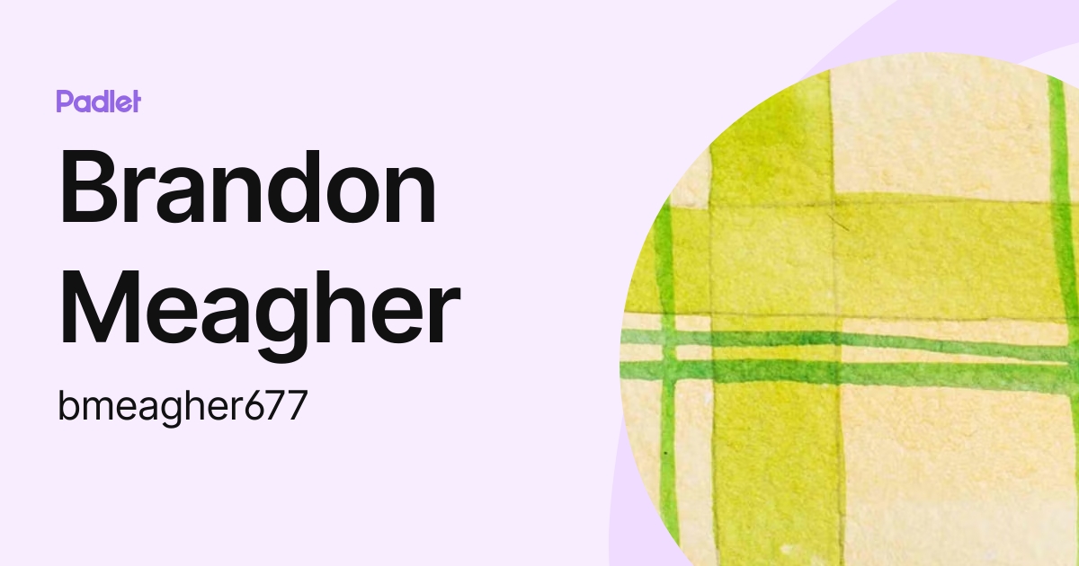 Brandon Meagher (bmeagher677) profile | Padlet