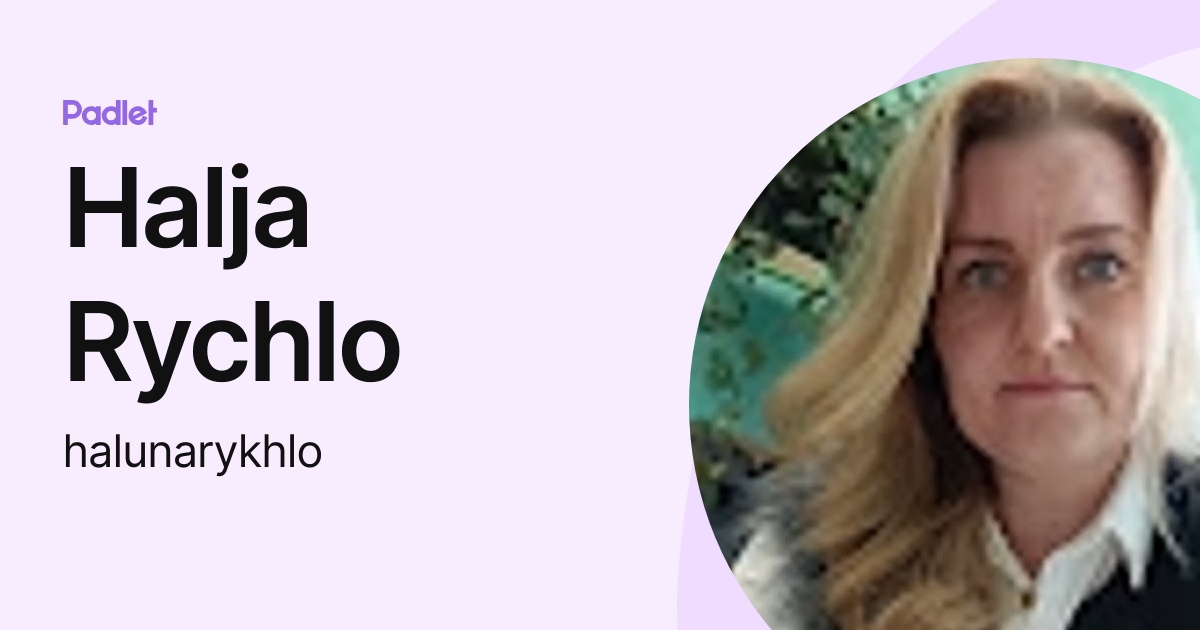 Halja Rychlo (halunarykhlo) profile | Padlet