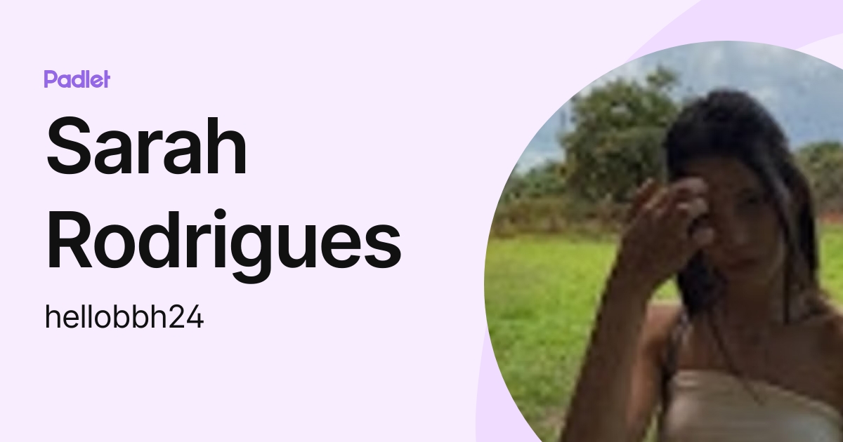Sarah Rodrigues (hellobbh24) profile | Padlet