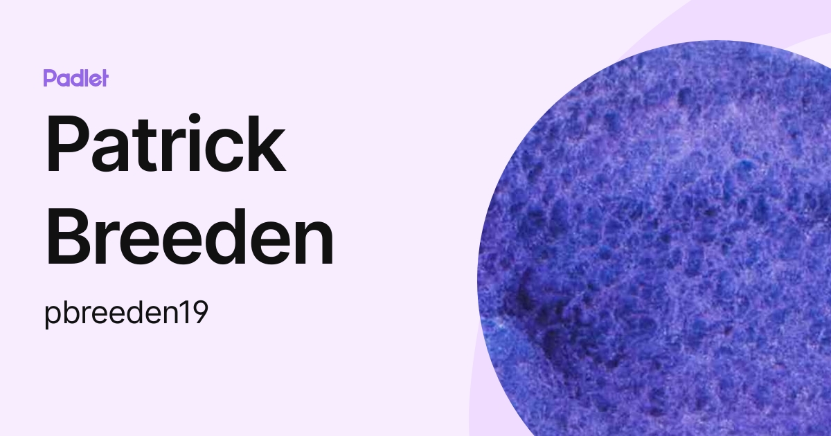 Patrick Breeden (pbreeden19) profile | Padlet