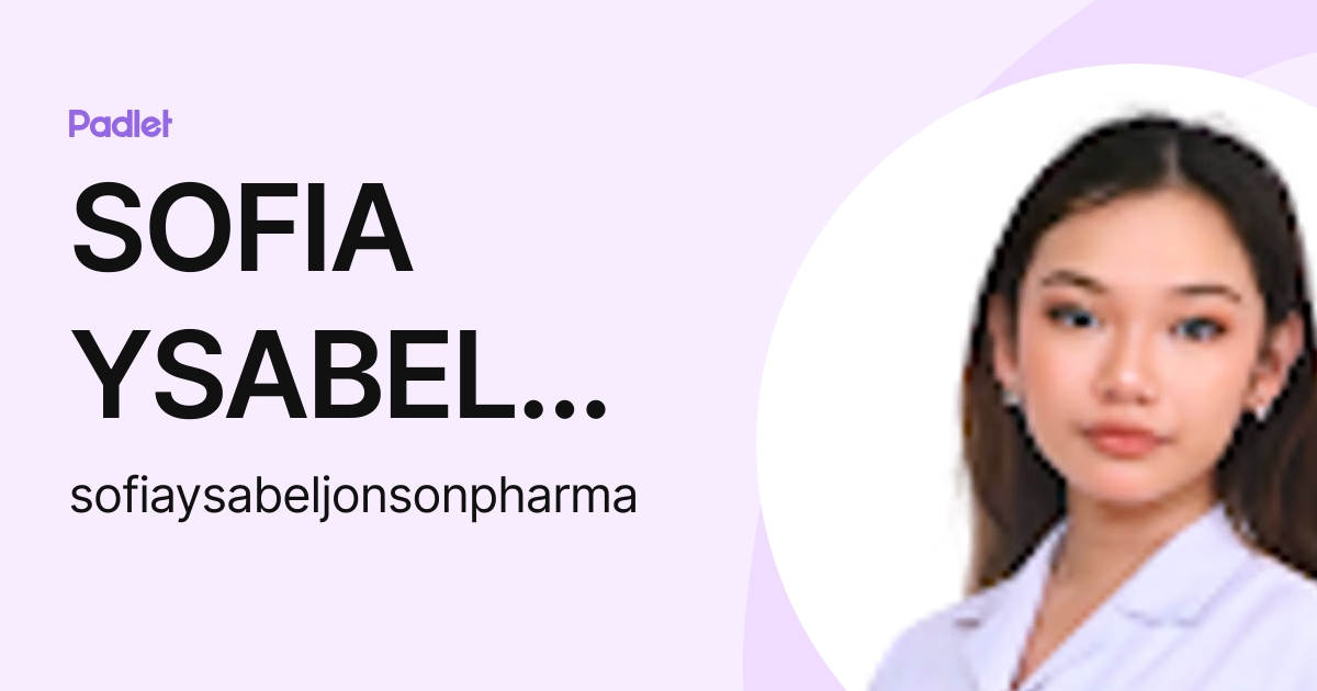 SOFIA YSABEL JONSON (sofiaysabeljonsonpharma) profile | Padlet