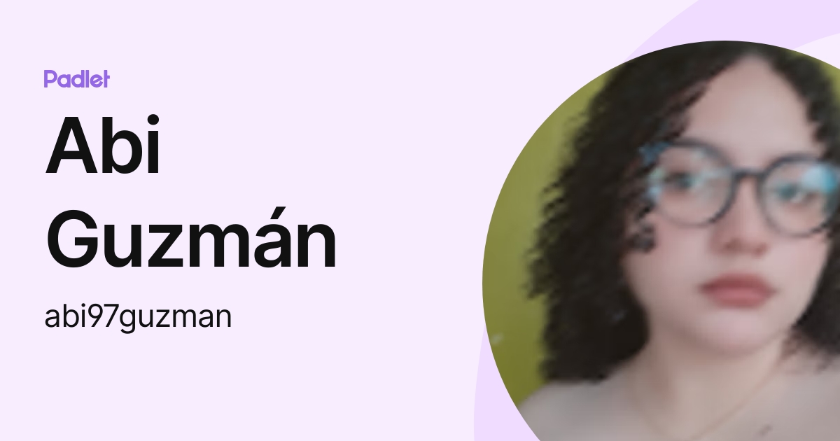 Abi Guzmán (abi97guzman) profile | Padlet