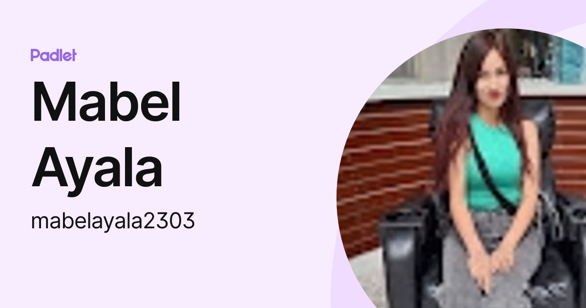 Mabel Ayala (mabelayala2303) profile | Padlet