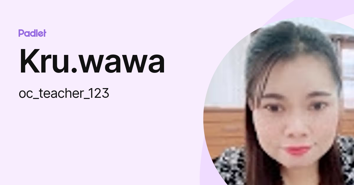 Kru.wawa (oc_teacher_123) profile | Padlet