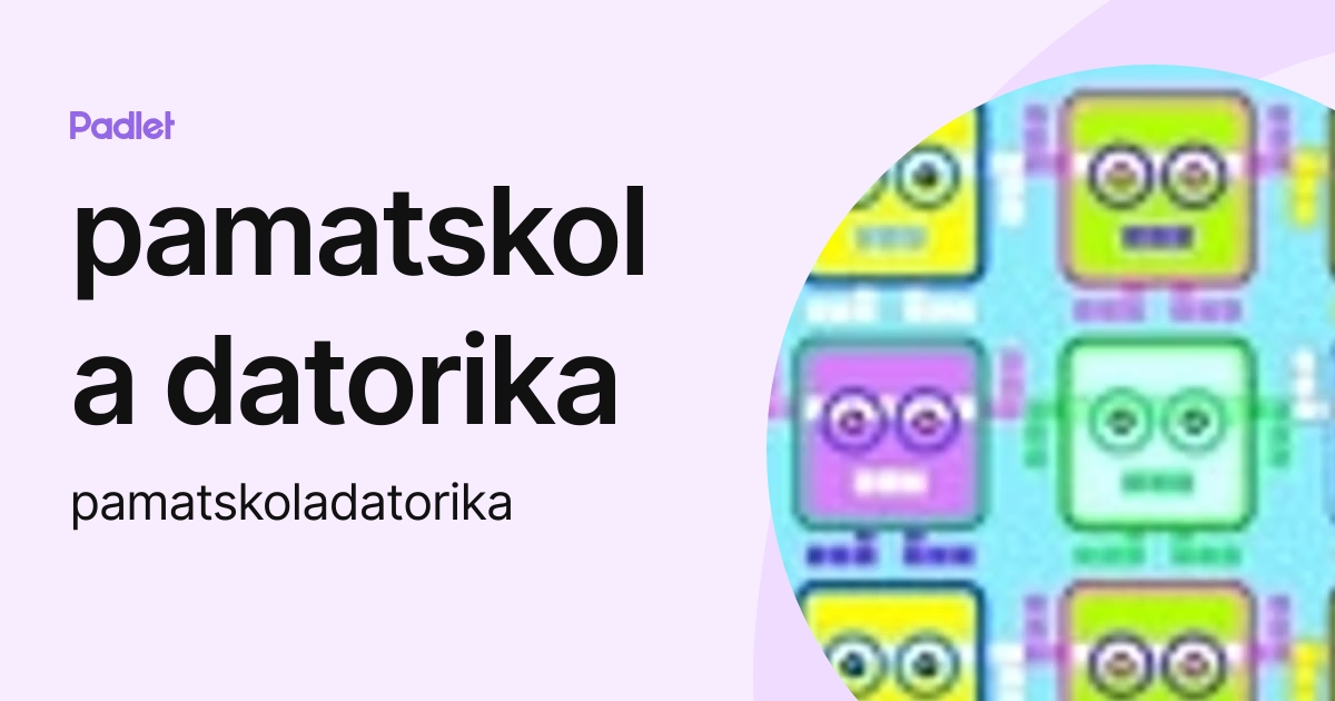 pamatskola datorika (pamatskoladatorika) profile | Padlet