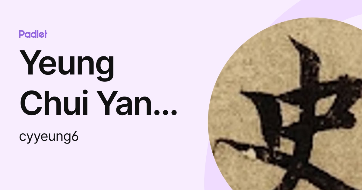 Yeung Chui Yan Candice (cyyeung6) profile | Padlet