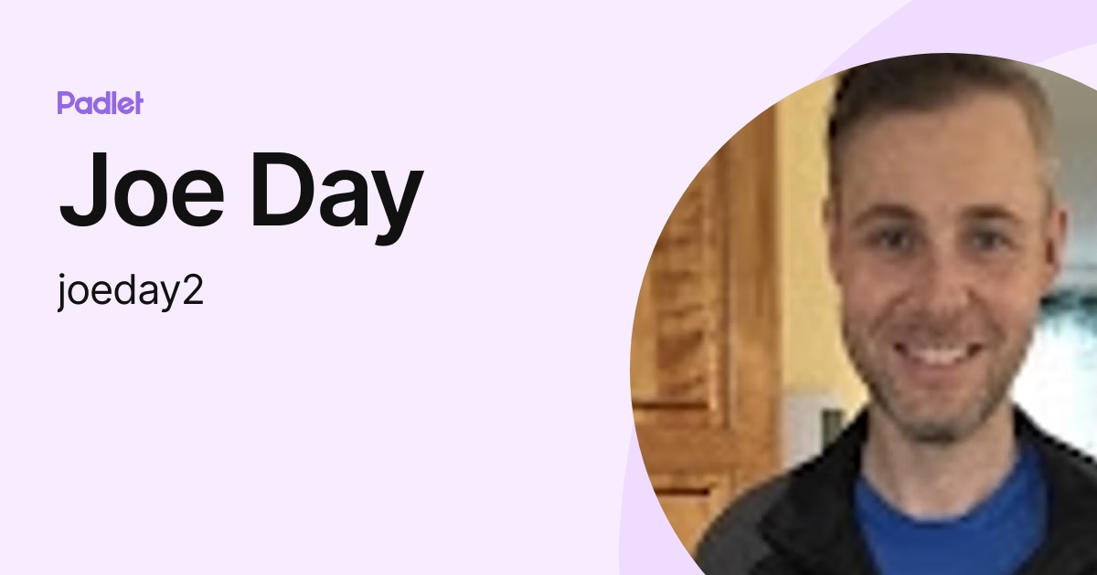Joe Day (joeday2) profile | Padlet