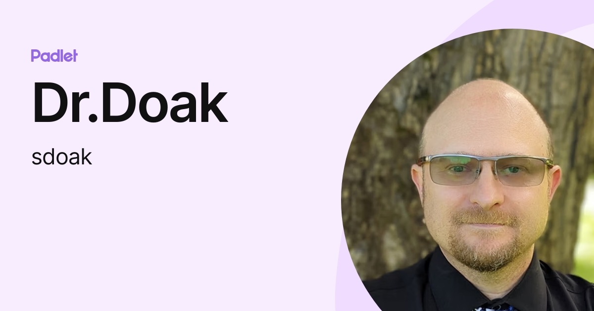 Dr.Doak (sdoak) profile | Padlet