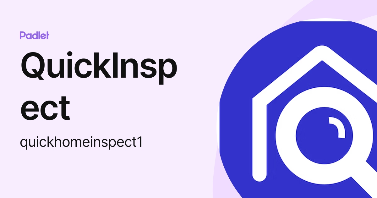 QuickInspect (quickhomeinspect1) profile | Padlet