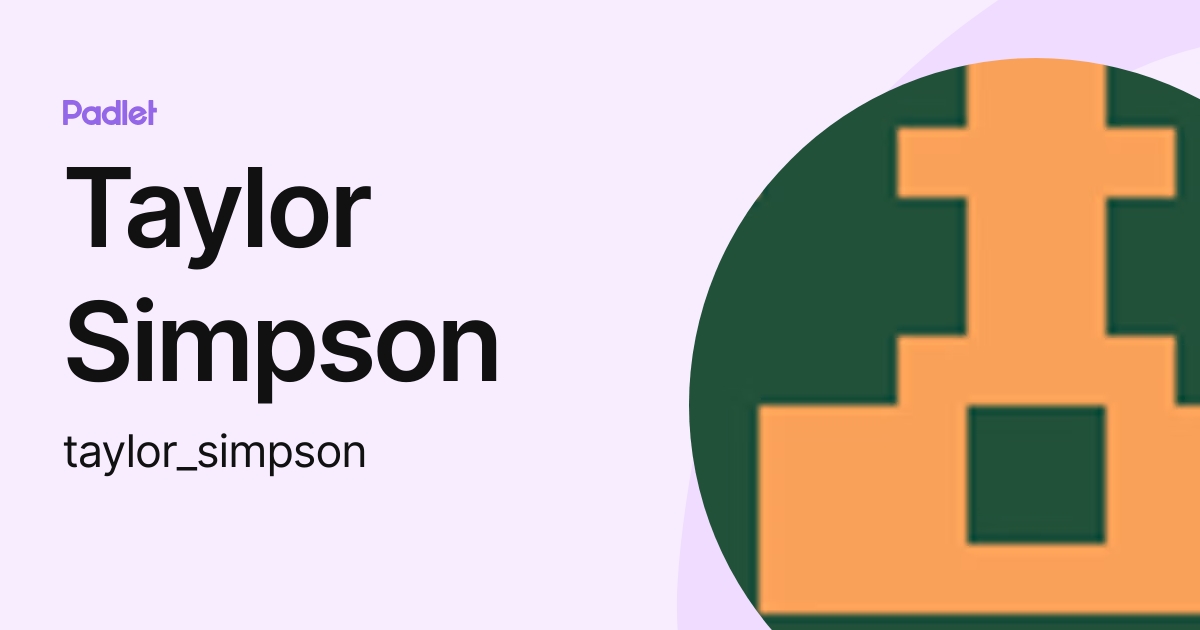 Taylor Simpson (taylor_simpson) profile | Padlet