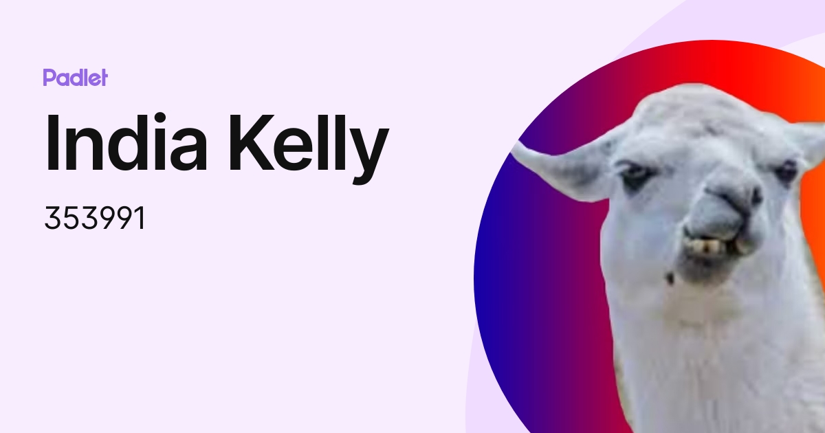 India Kelly (353991) profile | Padlet