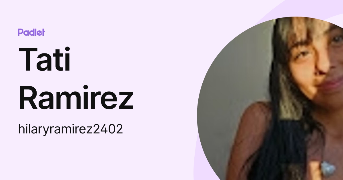 Tati Ramirez (hilaryramirez2402) perfil | Padlet