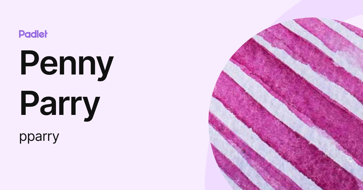 Penny Parry (pparry) profile | Padlet