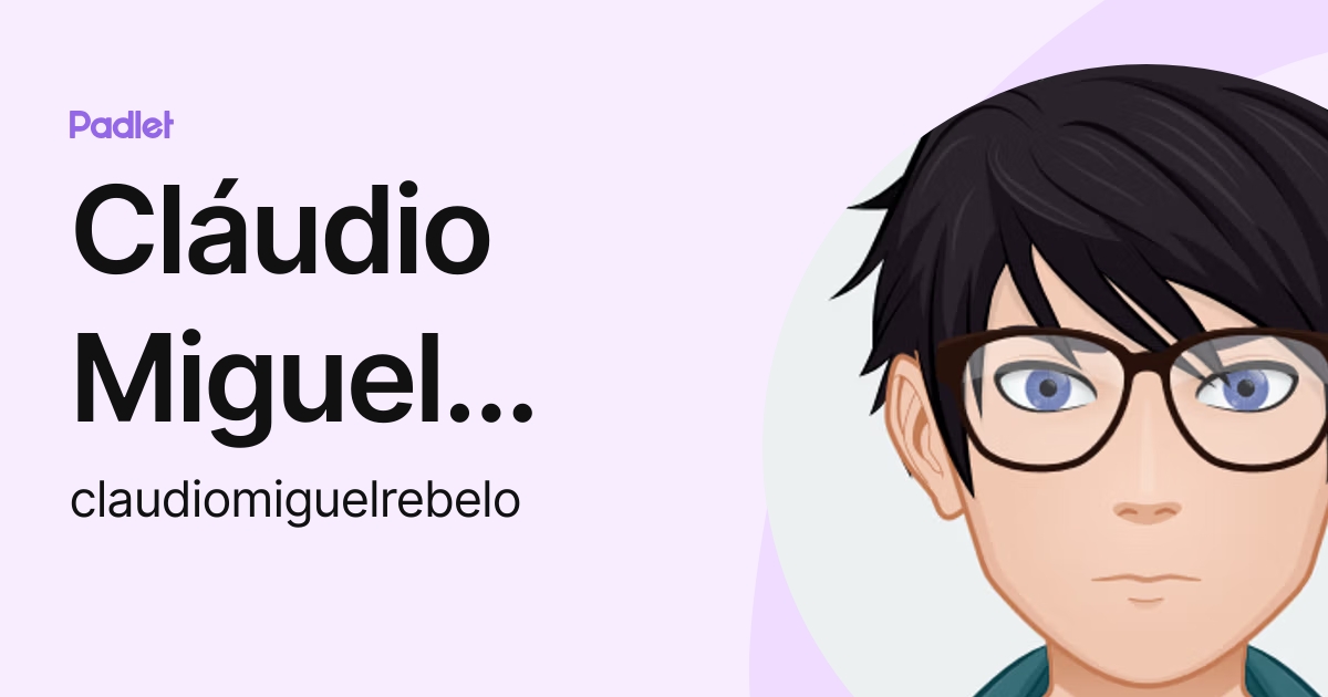 Cláudio Miguel Rebelo (claudiomiguelrebelo) profile | Padlet