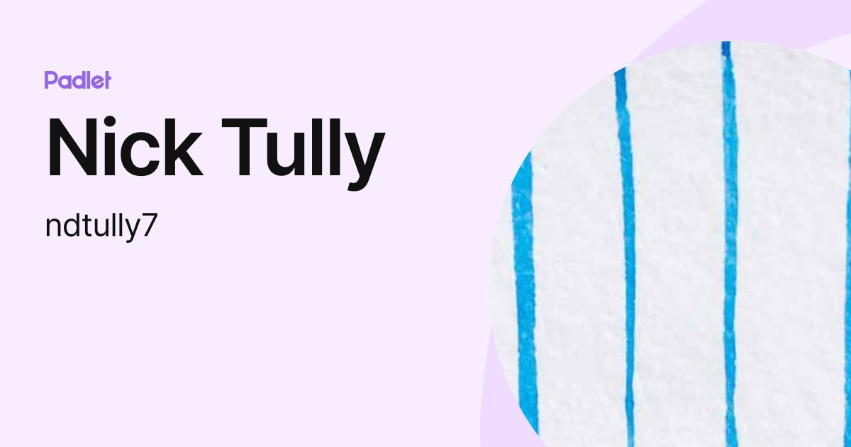 Nick Tully (ndtully7) profile | Padlet