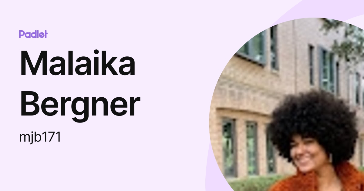 Malaika Bergner (mjb171) profile | Padlet