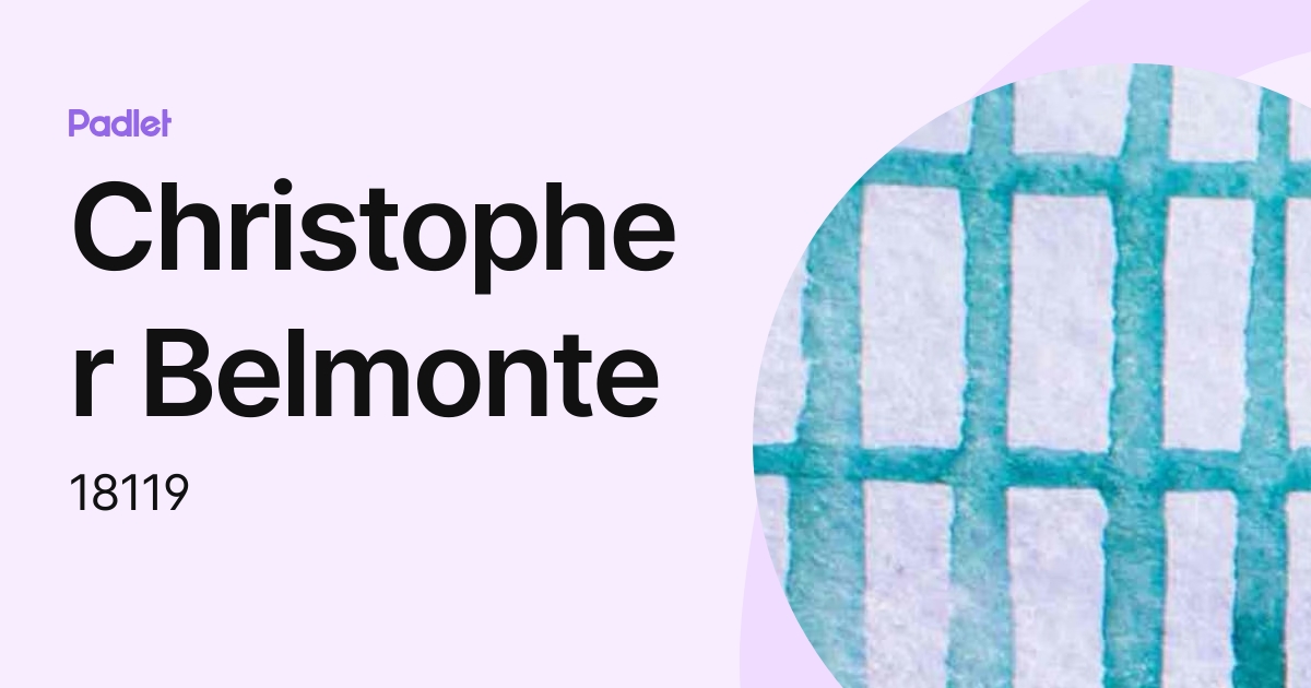 Christopher Belmonte (18119) profile | Padlet