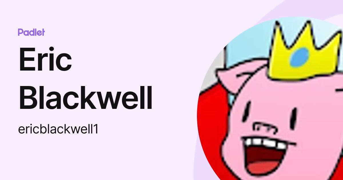 Eric Blackwell (ericblackwell1) profile | Padlet