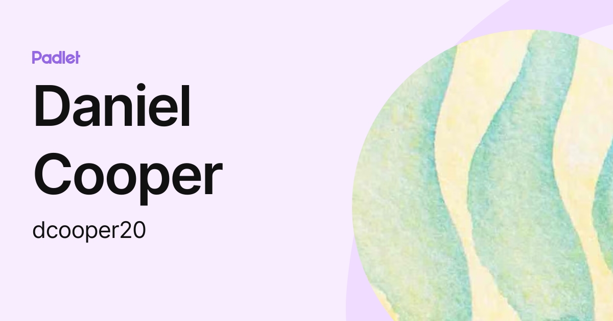 Daniel Cooper (dcooper20) profile | Padlet
