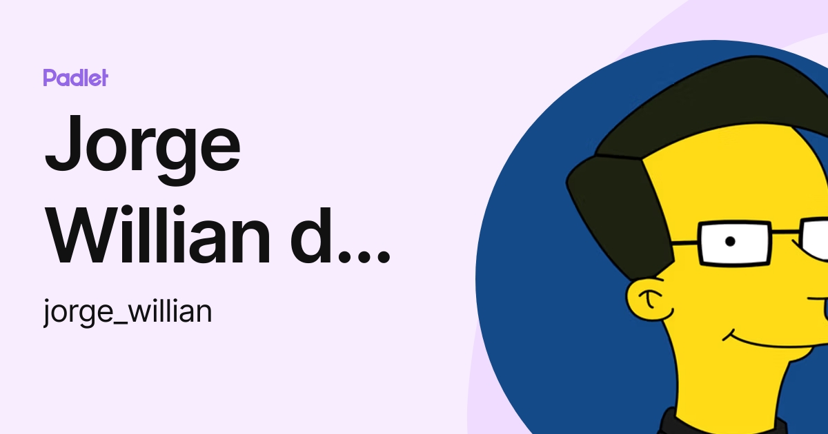 Jorge Willian de Oliveira (jorge_willian) profile | Padlet