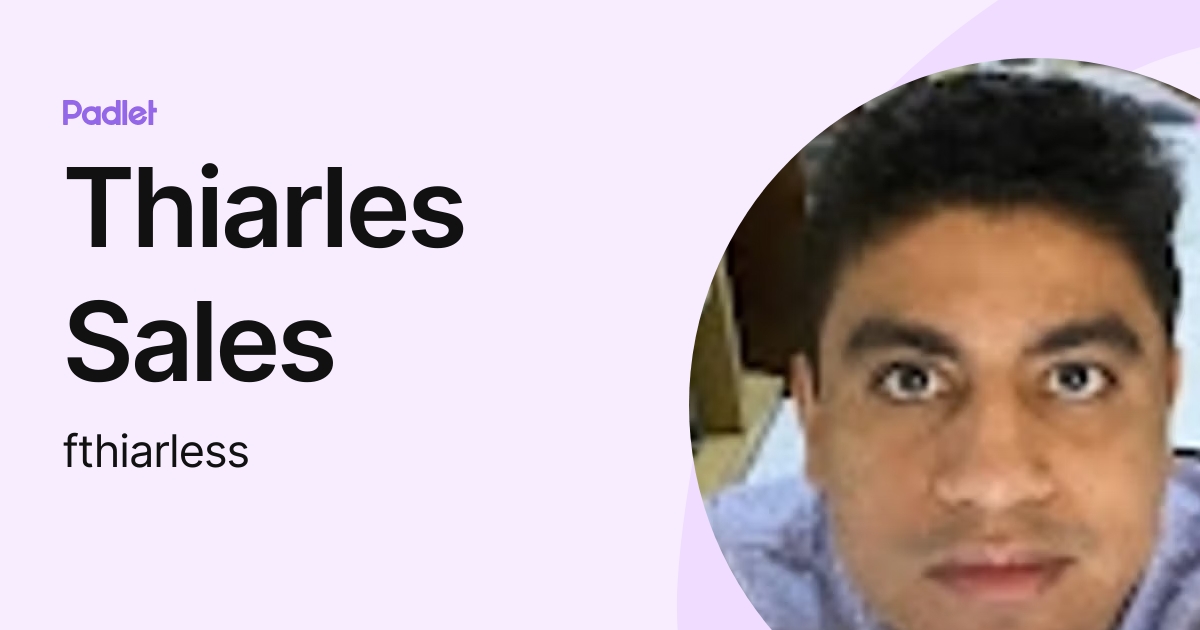 Thiarles Sales (fthiarless) profile | Padlet