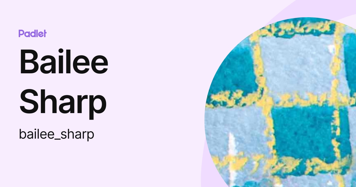 Bailee Sharp (bailee_sharp) profile | Padlet