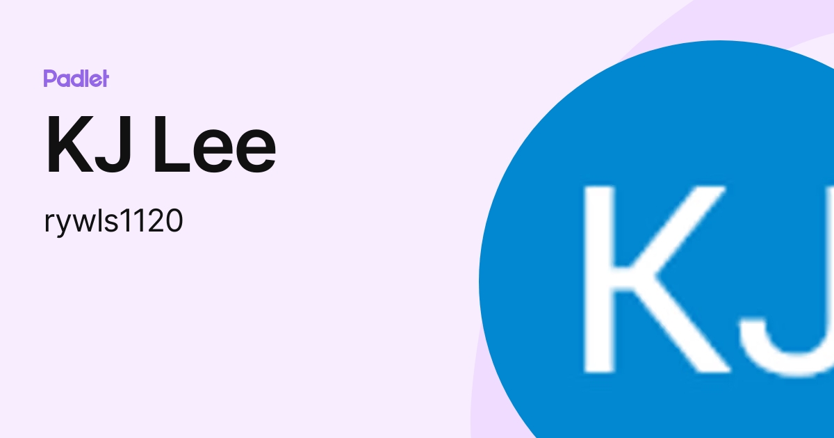 KJ Lee (rywls1120) profile | Padlet
