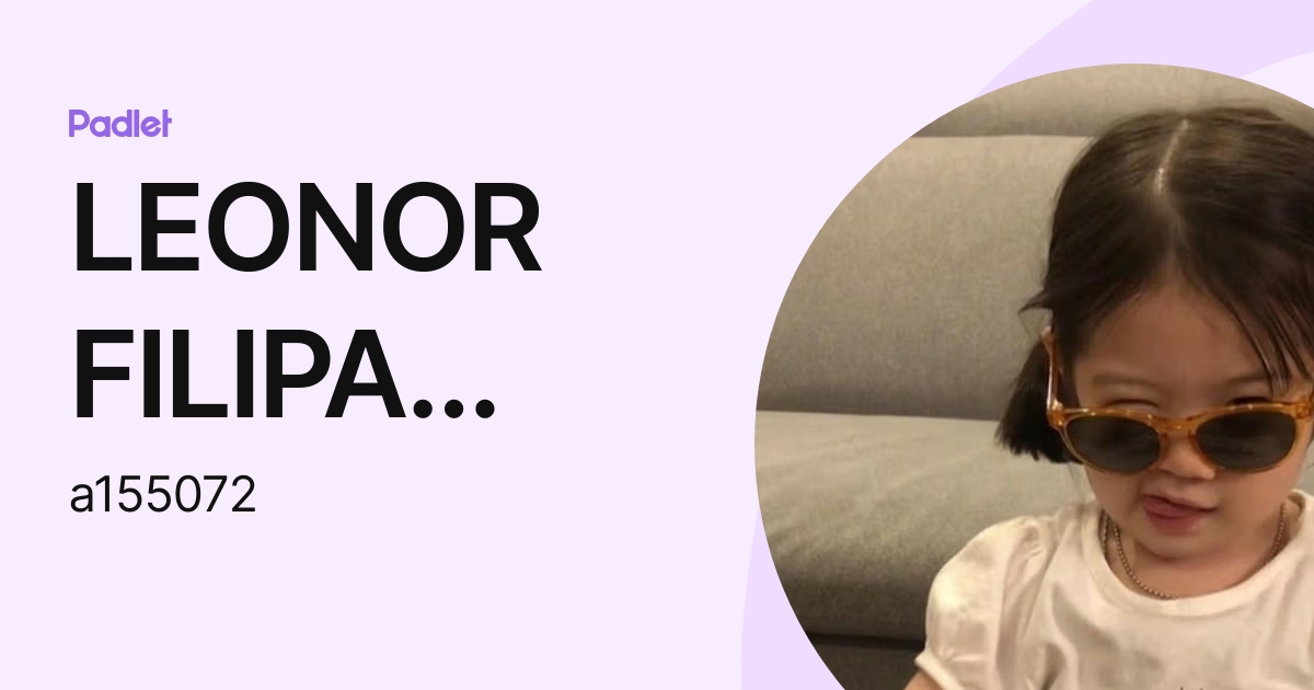 LEONOR FILIPA FERREIRA NETO (a155072) perfil | Padlet