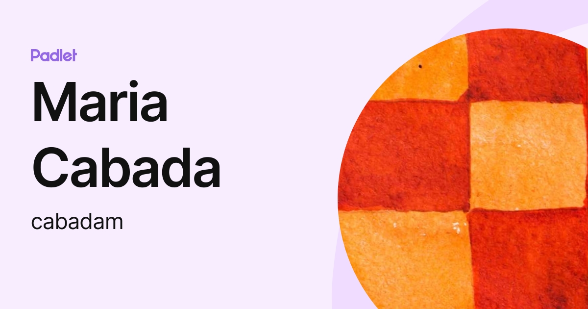 Maria Cabada (cabadam) profile | Padlet