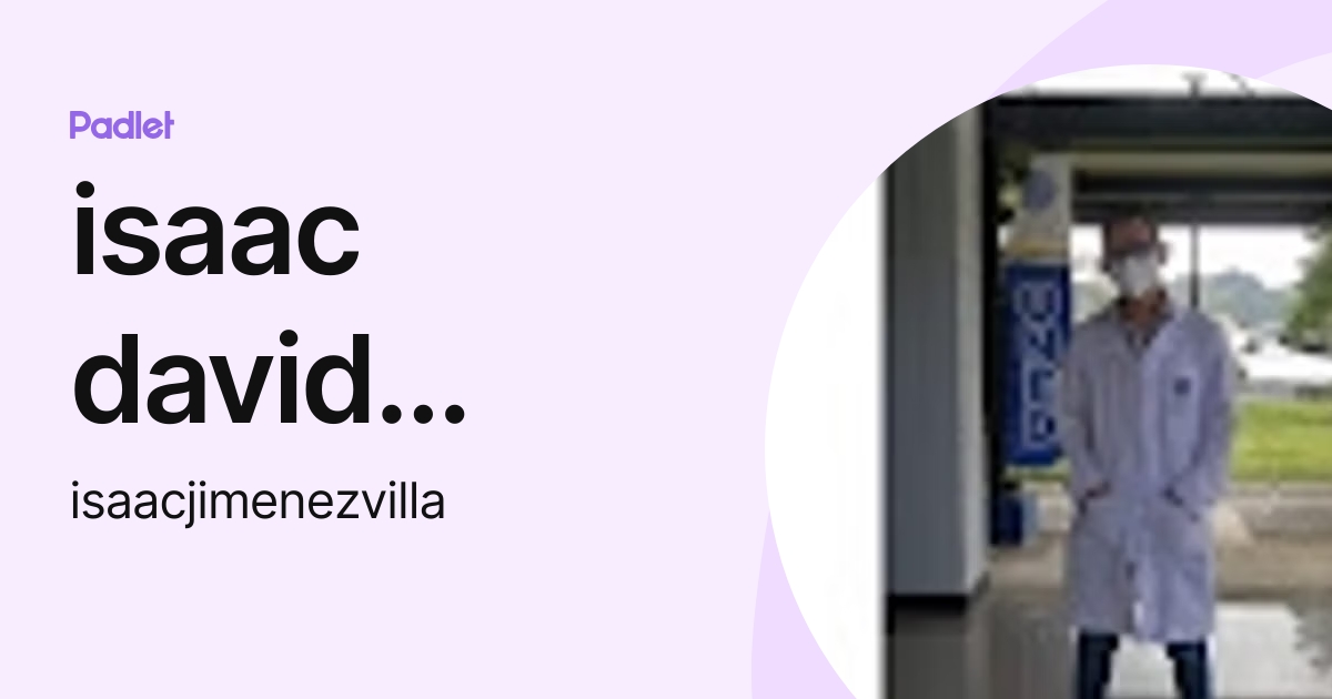 isaac david jimenez villalobos (isaacjimenezvilla) profile | Padlet