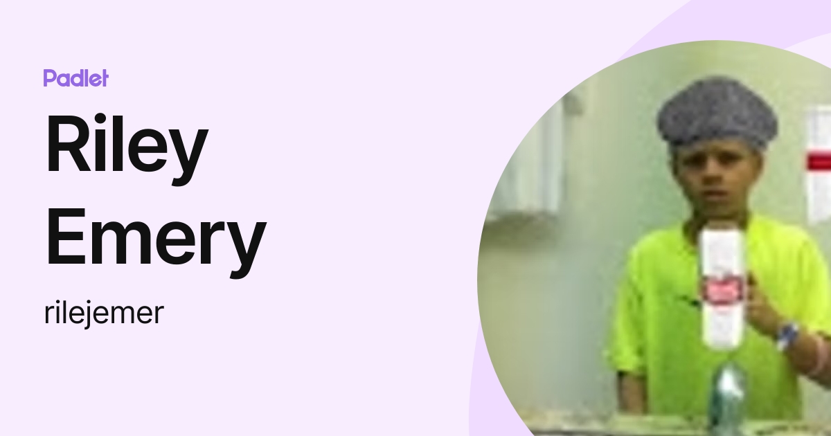 Riley Emery (rilejemer) profile | Padlet