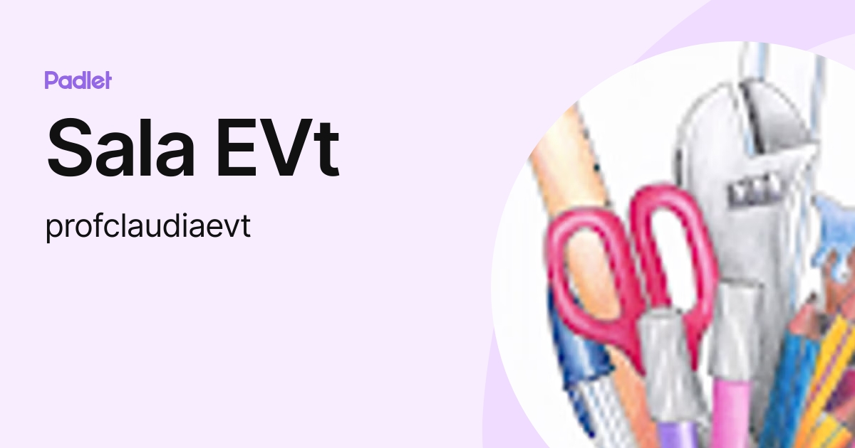Sala EVt (profclaudiaevt) profile | Padlet