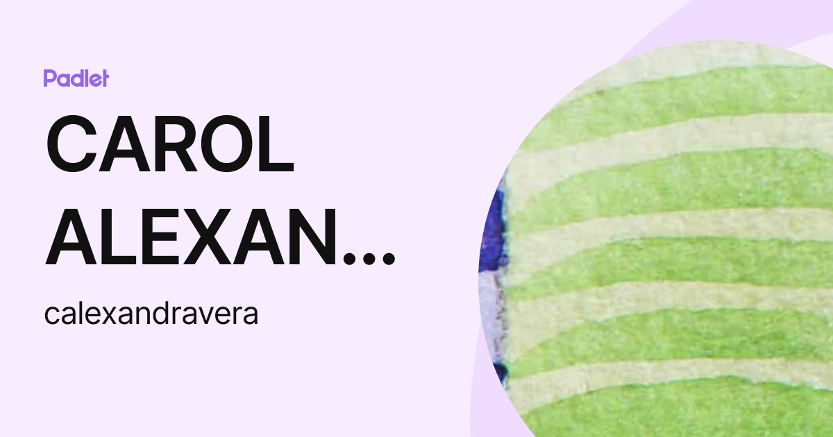 CAROL ALEXANDRA VERA GIRALDO (calexandravera) profile | Padlet