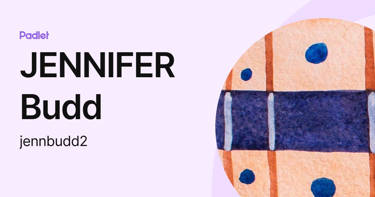 JENNIFER Budd (jennbudd2) profile | Padlet