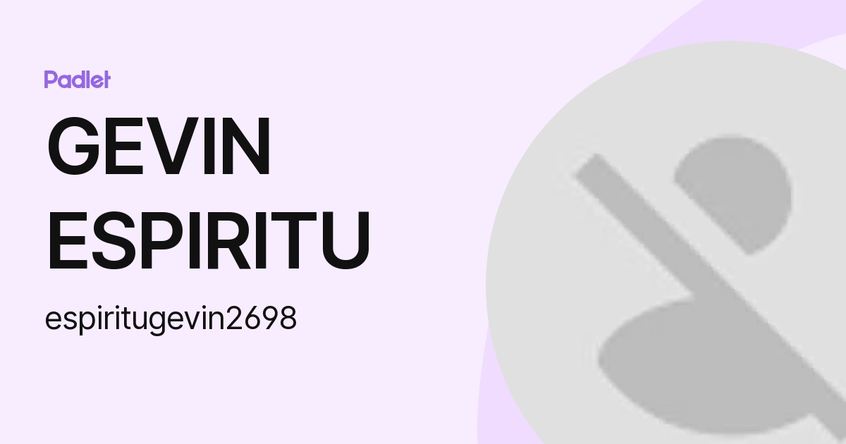 GEVIN ESPIRITU (espiritugevin2698) profile | Padlet