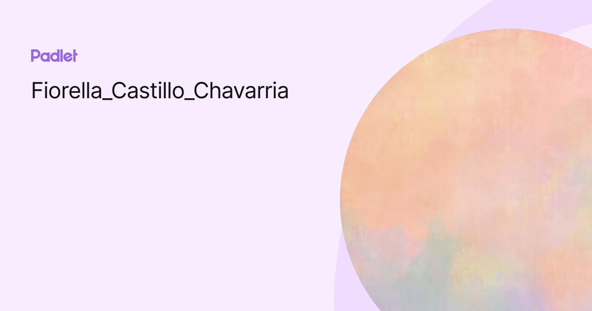 Fiorella_Castillo_Chavarria profile | Padlet