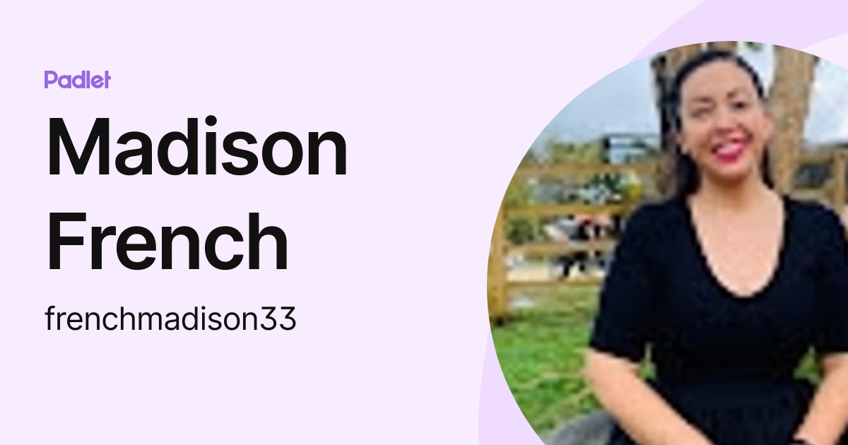 Madison French (frenchmadison33) profile | Padlet