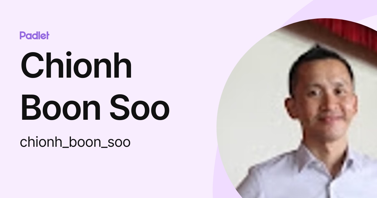 Chionh Boon Soo (chionh_boon_soo) profile | Padlet