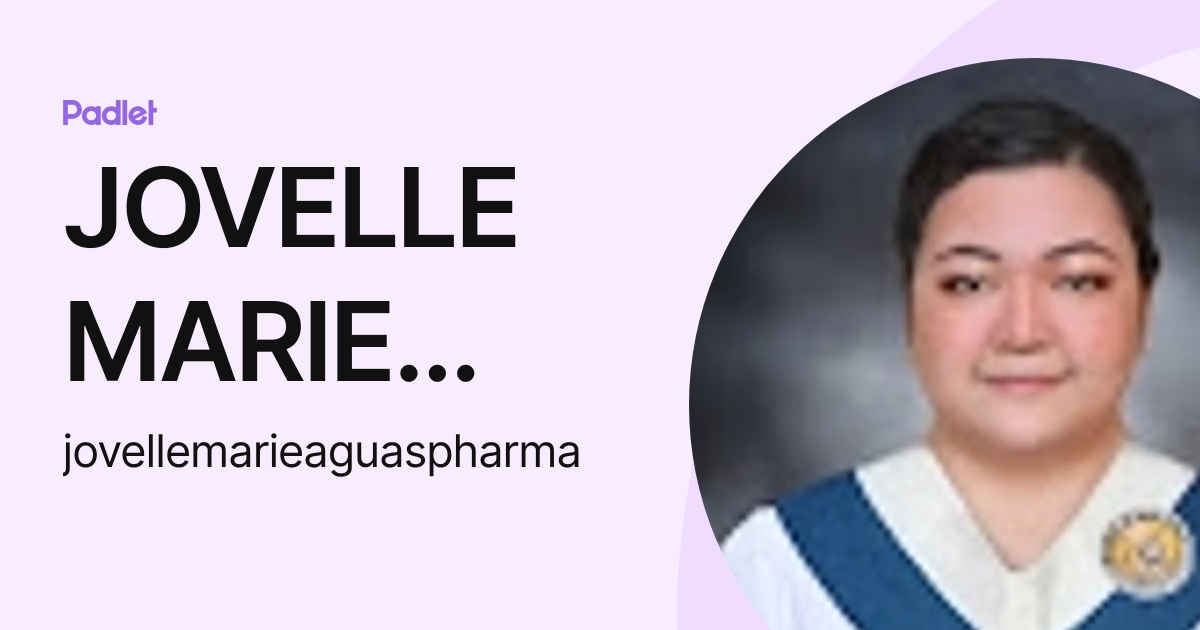 JOVELLE MARIE AGUAS (jovellemarieaguaspharma) profile | Padlet