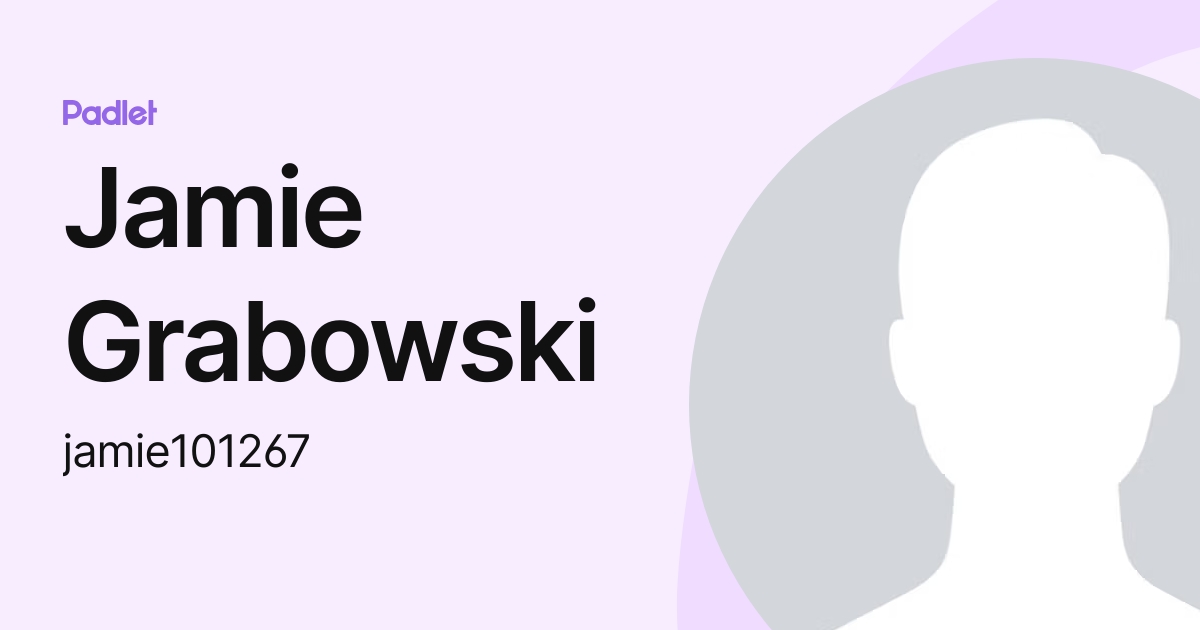 Jamie Grabowski (jamie101267) profile | Padlet