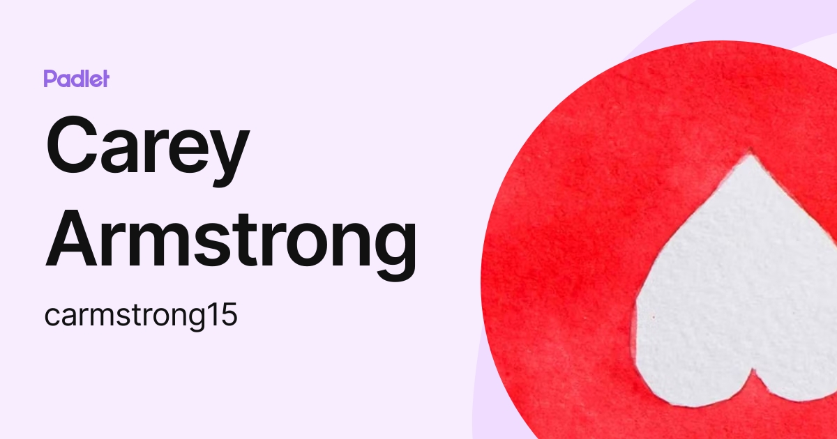 Carey Armstrong (carmstrong15) profile | Padlet
