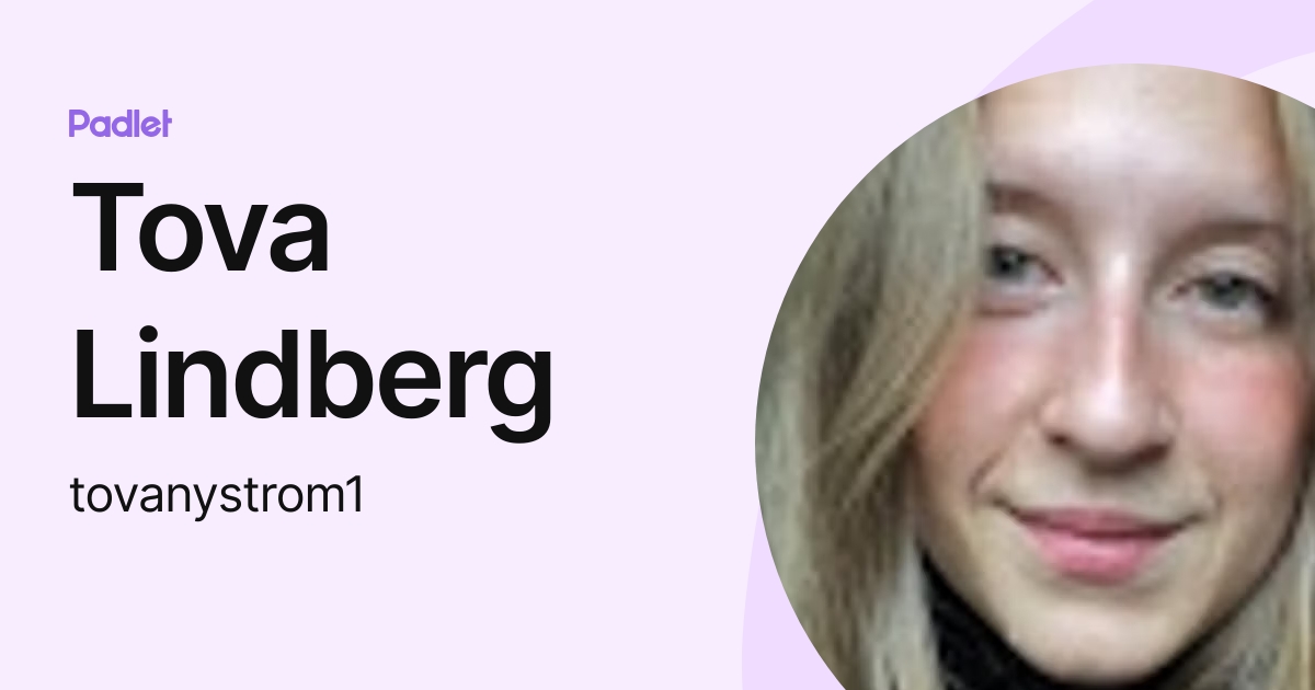 Tova Lindberg (tovanystrom1) profile | Padlet