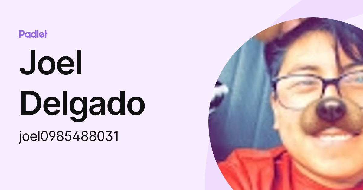 Joel Delgado (joel0985488031) profile | Padlet