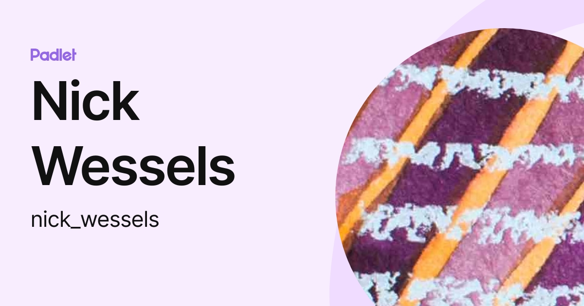 Nick Wessels (nick_wessels) profile | Padlet