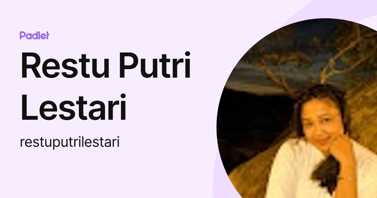 Restu Putri Lestari (restuputrilestari) profile | Padlet