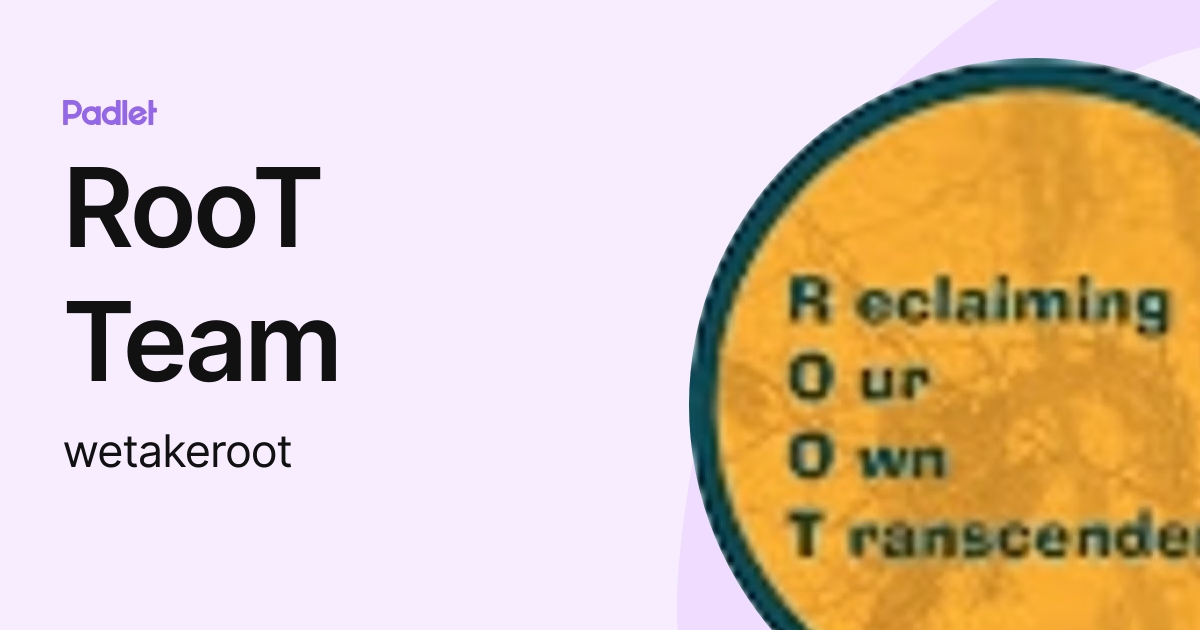 RooT Team (wetakeroot) profile | Padlet