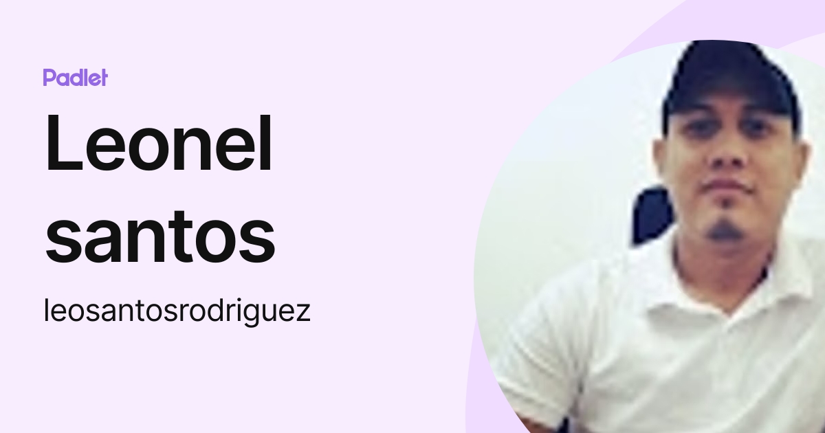 Leonel santos (leosantosrodriguez) profile | Padlet
