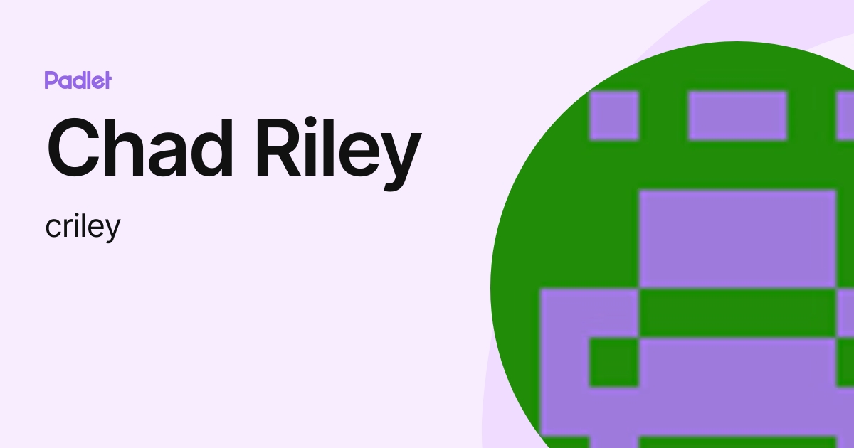 Chad Riley (criley) profile | Padlet