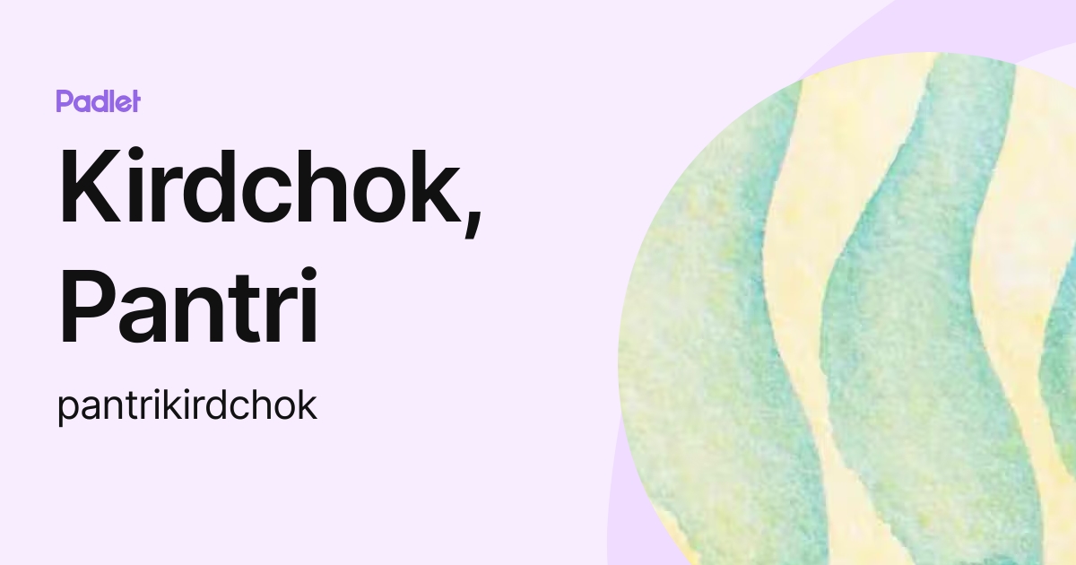 Kirdchok, Pantri (pantrikirdchok) profile | Padlet