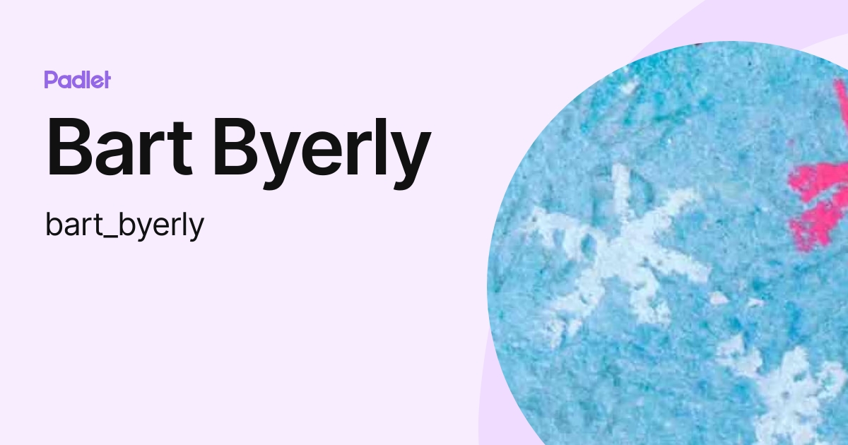 Bart Byerly (bart_byerly) profile | Padlet